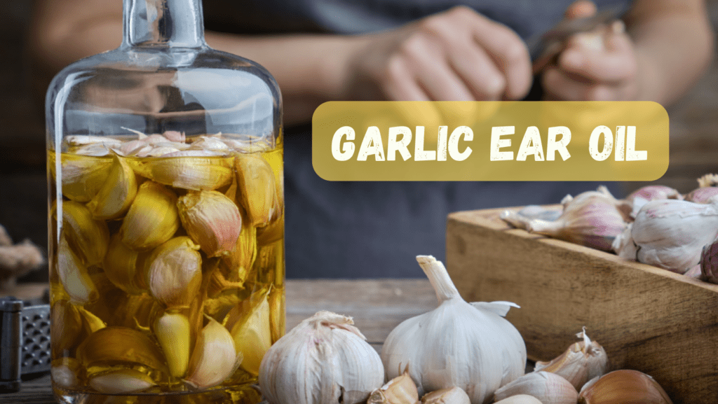 Garlic Oil for Ear Infections ~ HealthPrimitive